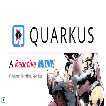 Reactive Quarkus – A Java Mutiny! | DevNation Tech Talk | PPT