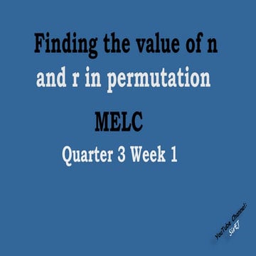 Quarter-3-Lesson-2-Finding-the-value-of-n-and-r-in-permutations-edited.pptx