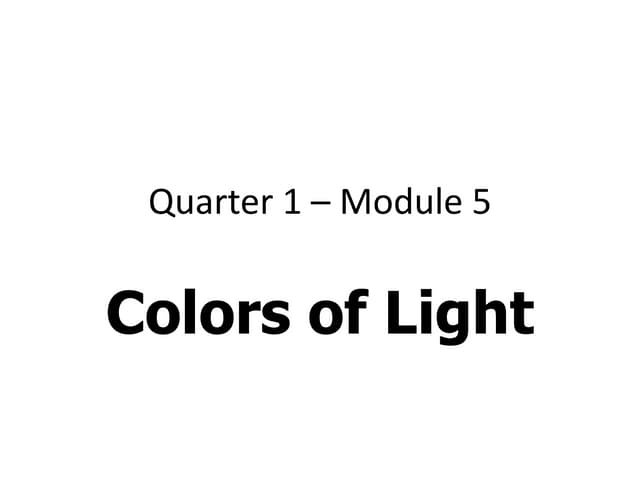 Science 8 - Colors of light presentation | PPTX