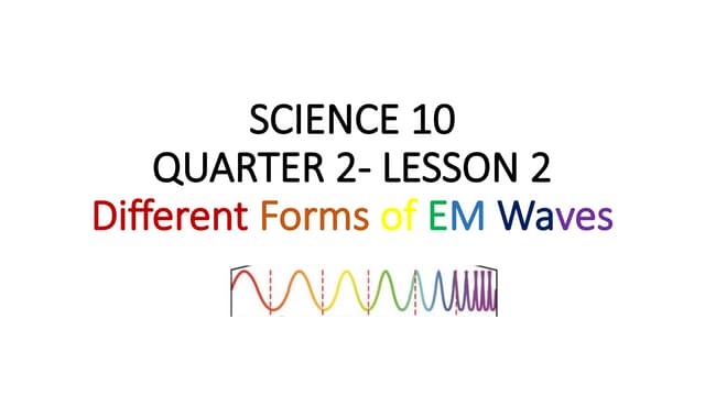 Science 10 - Introduction to Electromagnetic Waves | PPTX