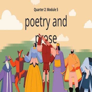 Poetry and Prose (Grade 9 Quarter 2: Module 5) | PPTX