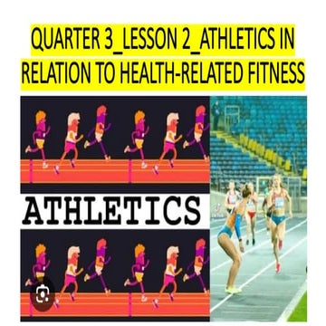 QUARTER 3_LESSON 2_ATHLETICS (discussed).pptx