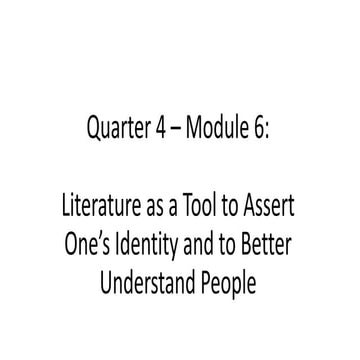 Quarter 4 – Module 6 LITERATURE .pptx