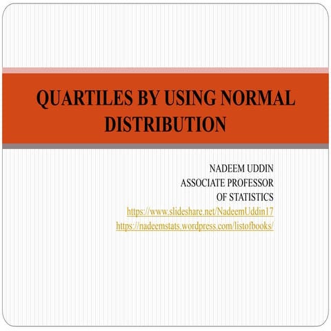 Quartiles by using normal distribution | PPTX