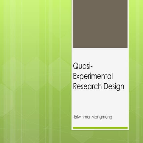 Quasi experimental research design | PPTX