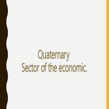Quaternary sector of economic | PPTX