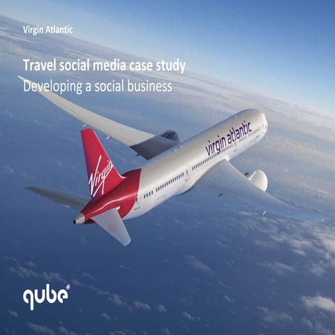 Social media case study: Virgin Atlantic - developing as a social business | PPT
