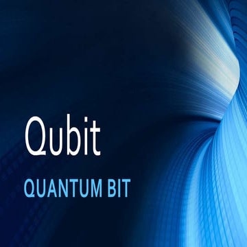 Qubit | PPTX | Physics | Science