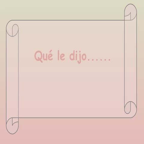 Que le-dijo-milespowerpoints.com