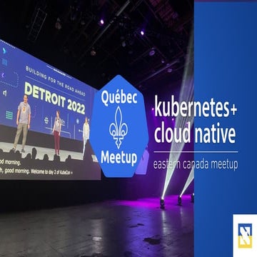 Quebec - 16 November 2022 - Canada CNCF Meetups.pdf