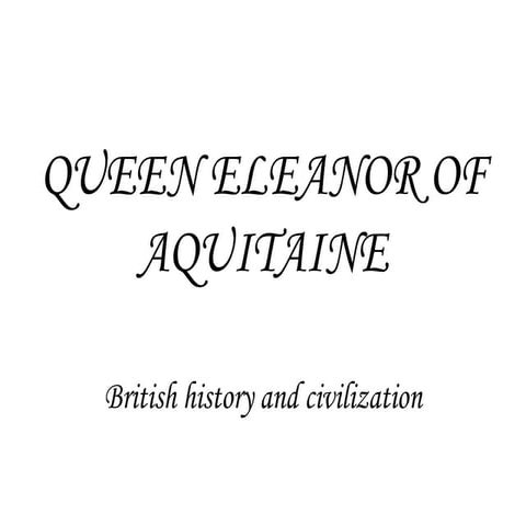 QUEEN ELEANOR OF AQUITAINE.ppt