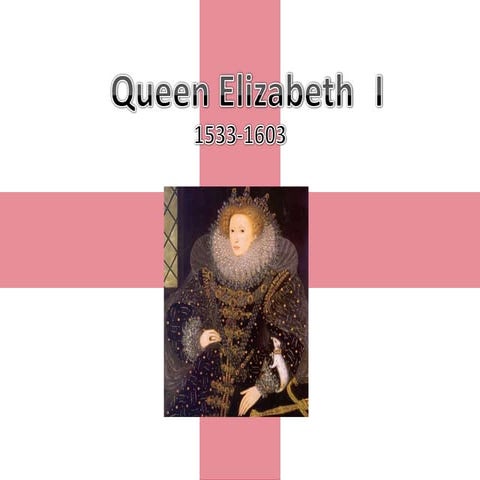 Queen Elizabeth 1 | PPTX