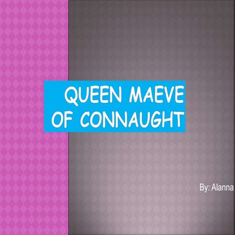 Queen maeve of connaught | PPT