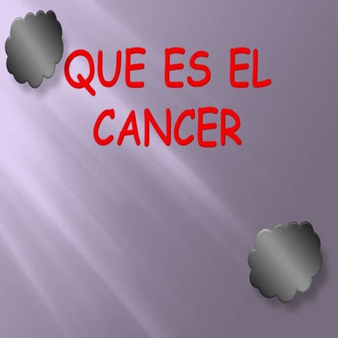 Que es el cancer | PPTX