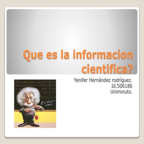 Que es la informacion cientifica | PPTX