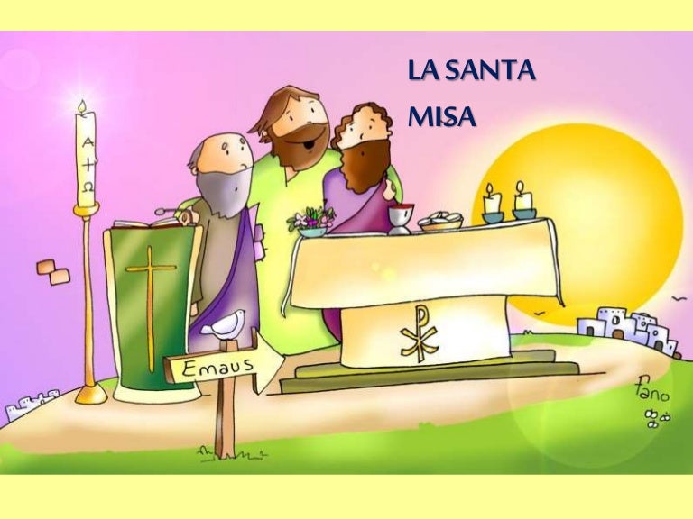 LA SANTA MISA