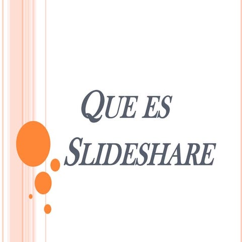Que es slideshare | PPTX
