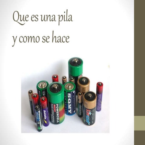 Como se hace una pila y su uso | PPTX