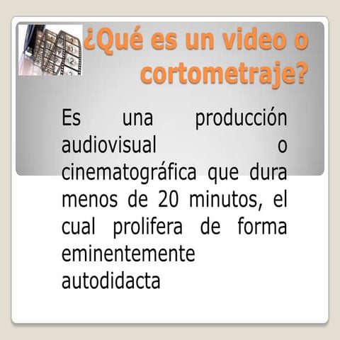 Que es un video o cortometraje | PPTX