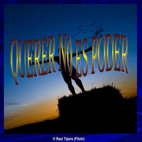 Querer es poder | PPTX