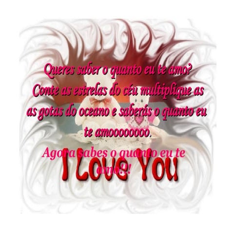 Queres saber o quanto eu te amo? | PPS