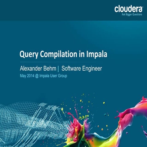 Query Compilation In Impala Ppt