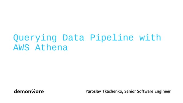 Querying Data Pipeline with AWS Athena | PDF Querying Data Pipeline with AWS Athena | PDF