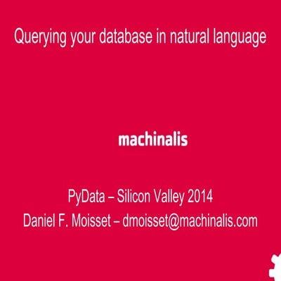Querying Your Database In Natural Language By Daniel Moisset Pydata Sv