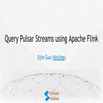 Query Pulsar Streams Using Apache Flink Pdf Databases Computer
