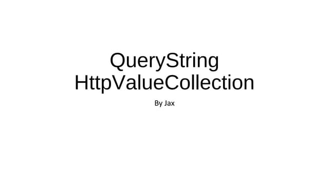 Query String Valuecollection Ppt 5274