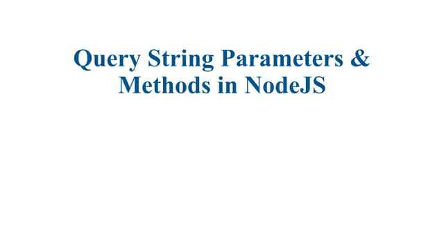 Query String Parameters And Methods In Nodejspptx 9369