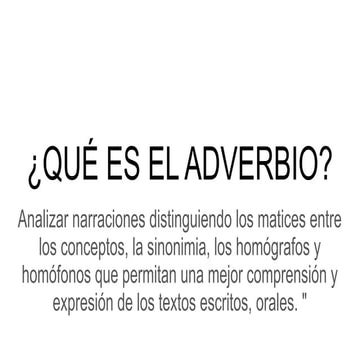 ¿QUÉ ES EL ADVERBIO_ 5°A-B 2024. lenguaje y comunicación pptx | PPTX