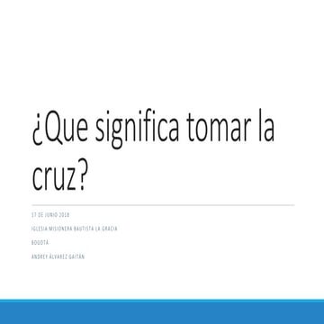 Que significa tomar la cruz | PPTX