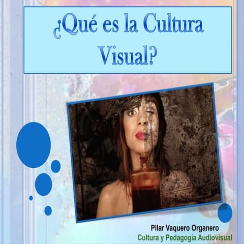 Qué es la cultura visual | PPTX