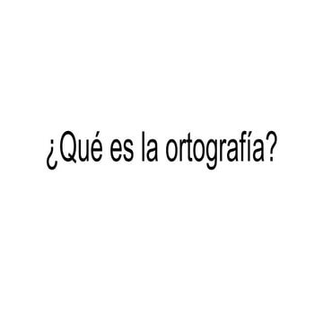 ¿Qué es la ortografía_HAY,AY.AHI.lenguaje y comunicacionptx | PPTX