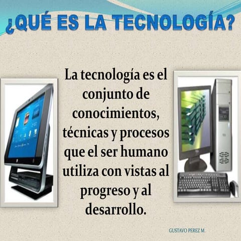 Qué es la tecnología | PPTX