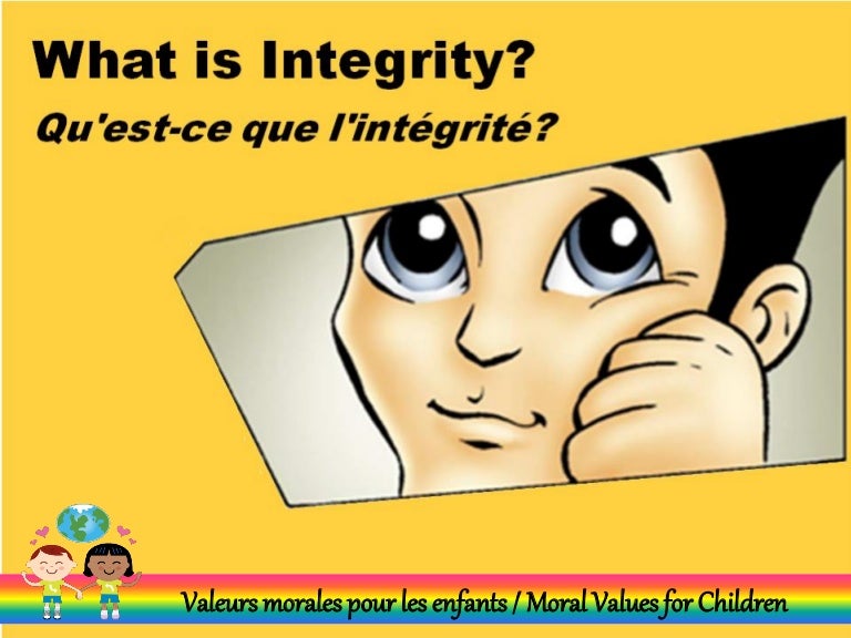 Qu'est ce que l'intégrité - What is Integrity