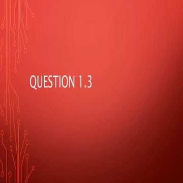 Question 1.3pptx | PPTX