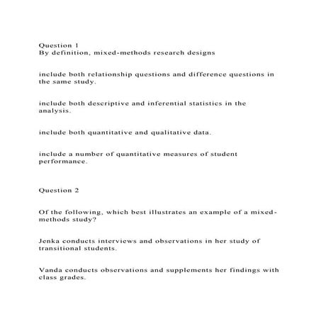 Question 1 By definition, mixed-methods research designsin.docx