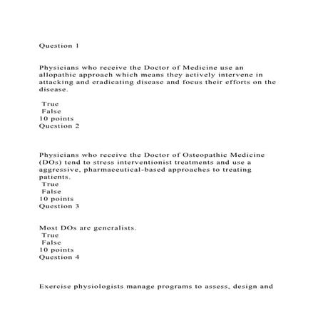 Question 1Physicians who receive the Doctor of Medicine use .docx