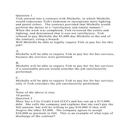 Question 1Tish entered into a contract with Michelle, in which Mic.docx