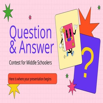 Question & Answer Contest for Middle Schoolers by Slidesgo.pptx
