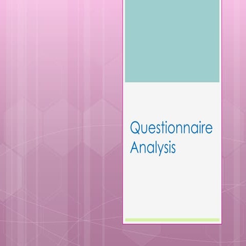Questionnair analysis | PPTX