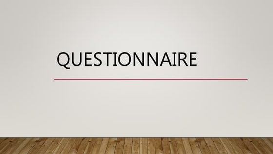 Questionnaire | PPT