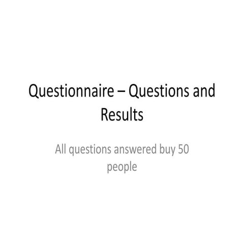 Questionnaire – Questions and results | PPT