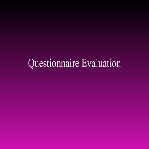 Questionnaire Evaluation | PPT