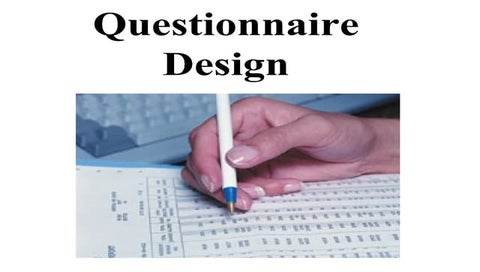 Questionnaire designing in a research process | PPT