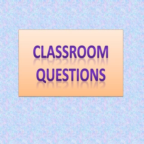 Classroom Questions | PPT