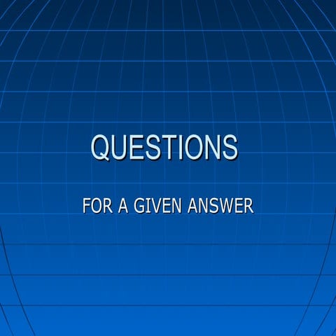Questions for a given answer | PPT