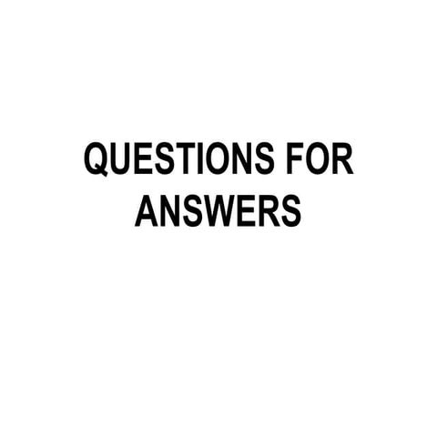 Questions for answers | PPT